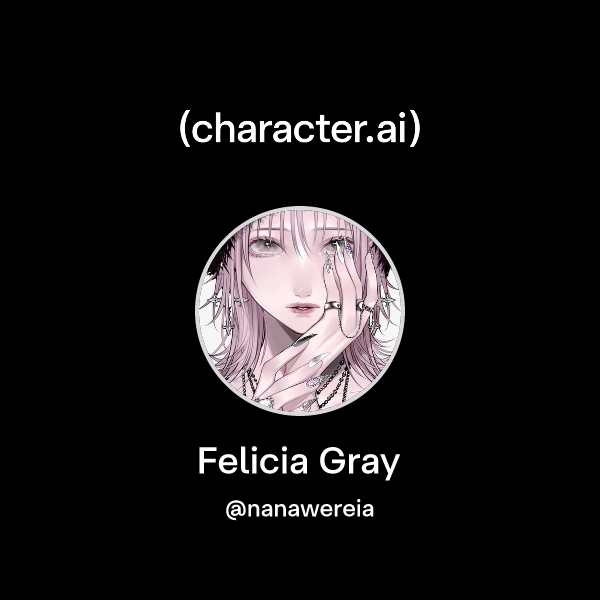 Chat with Felicia Gray | character.ai | AI Chat, Reimagined–Your Words ...