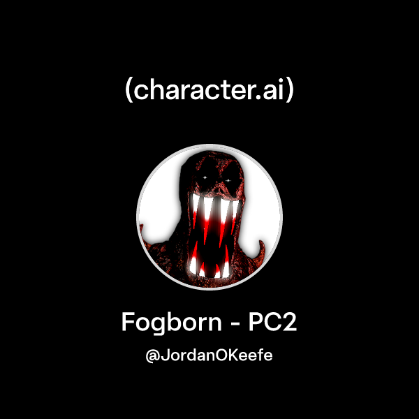 Chat with Fogborn - PC2 | character.ai | Personalized AI for every ...