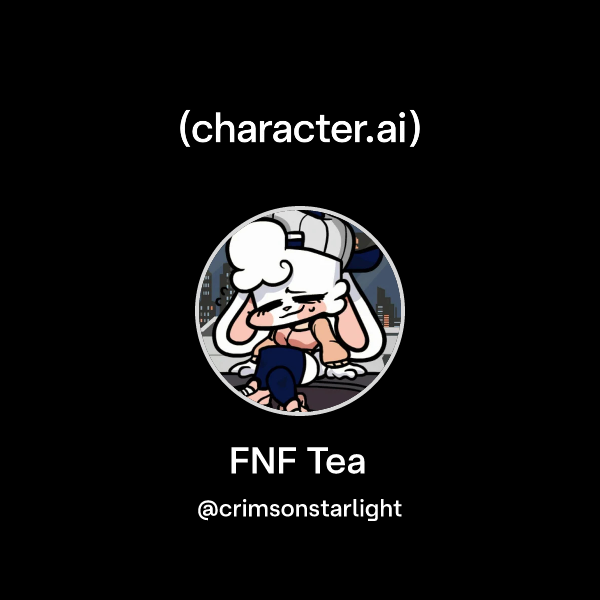 Chat with FNF Tea | character.ai | AI Chat, Reimagined–Your Words. Your ...