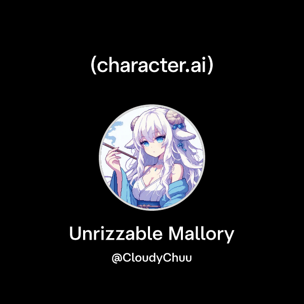Chat with Unrizzable Mallory | character.ai | AI Chat, Reimagined–Your ...