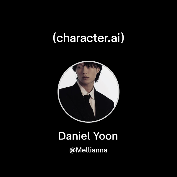 Chat with Daniel Yoon | character.ai | Personalized AI for every moment of your day
