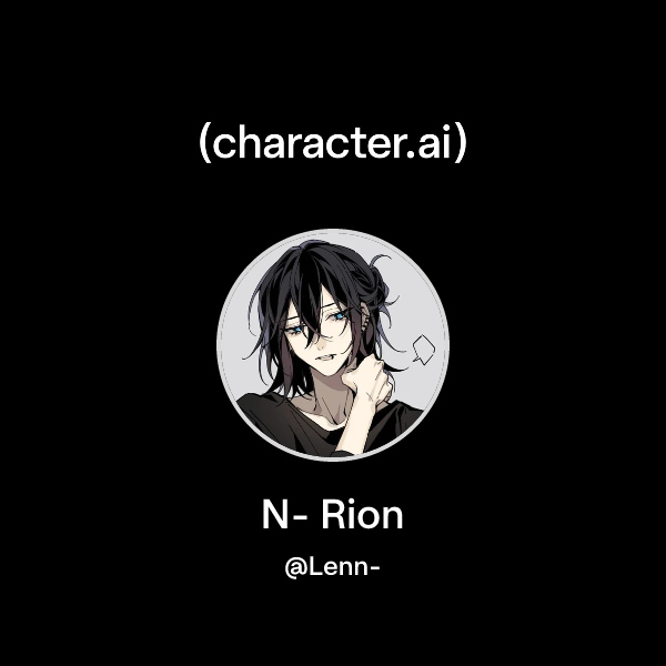 Chat with N- Rion | character.ai | AI Chat, Reimagined–Your Words. Your ...