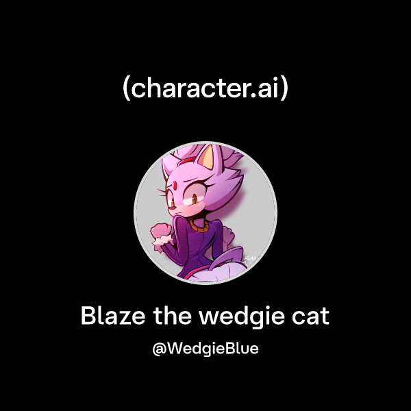 Chat with Blaze the wedgie cat | character.ai | AI Chat, Reimagined ...