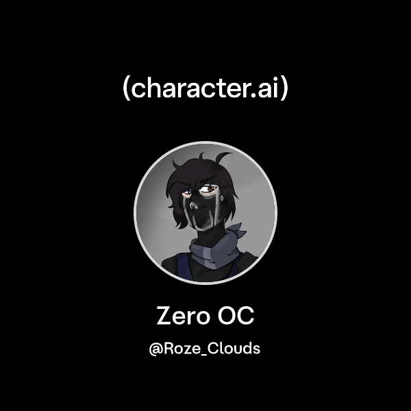 Chat with Zero OC | character.ai | Personalized AI for every moment of ...