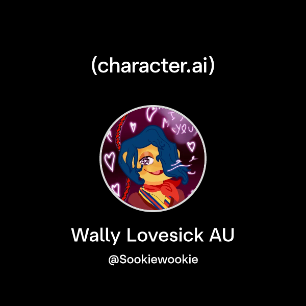 Chat with Wally Lovesick AU | character.ai | AI Chat, Reimagined–Your ...