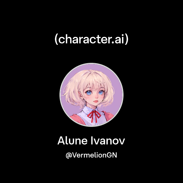 Chat with Alune Ivanov | character.ai | AI Chat, Reimagined–Your Words ...