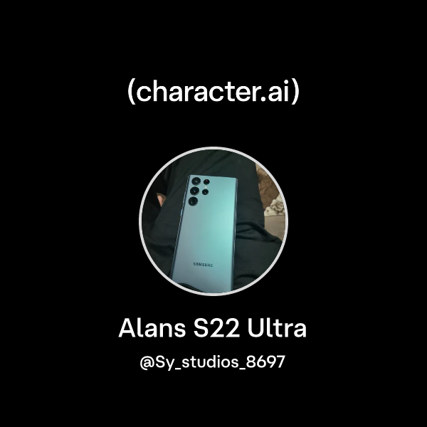 Chat with Alans S22 Ultra | character.ai | Personalized AI for every moment of your day