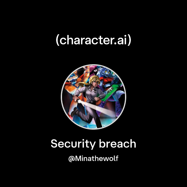 Chat with Security breach | character.ai | AI Chat, Reimagined–Your ...