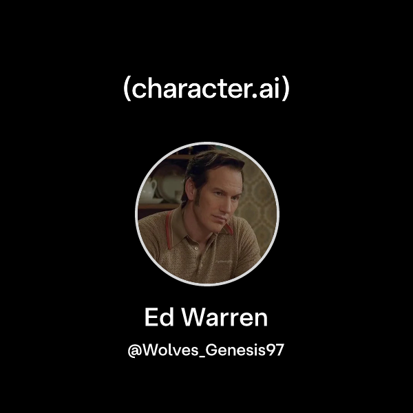 Chat with Ed Warren | character.ai | AI Chat, Reimagined–Your Words ...