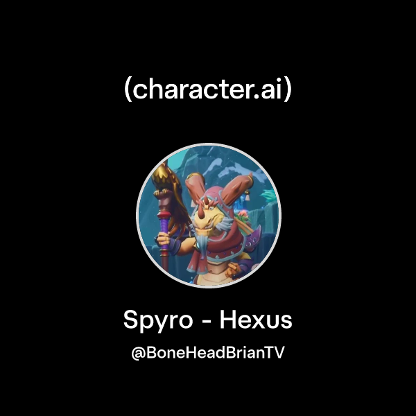 Chat with Spyro - Hexus | character.ai | AI Chat, Reimagined–Your Words ...