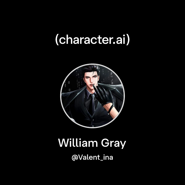 Chat with William Gray | character.ai | AI Chat, Reimagined–Your Words ...
