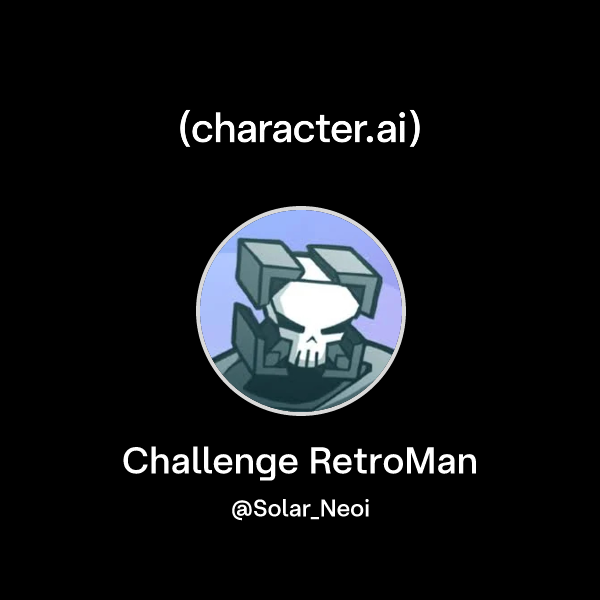 Chat with Challenge RetroMan | character.ai | Personalized AI for every ...