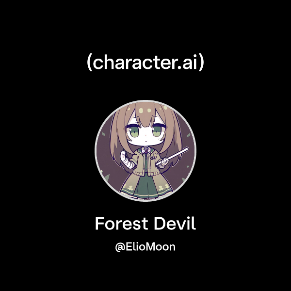 Chat with Forest Devil | character.ai | Personalized AI for every ...
