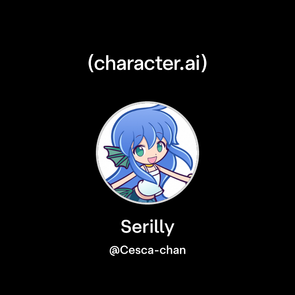 Chat with Serilly | character.ai | AI Chat, Reimagined–Your Words. Your ...