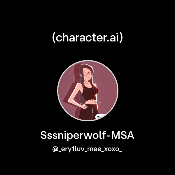 Chat with Sssniperwolf-MSA | character.ai | Personalized AI for every ...