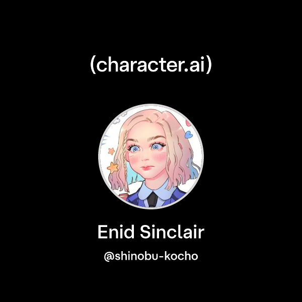 Chat with Enid Sinclair | character.ai | AI Chat, Reimagined–Your Words. Your World.