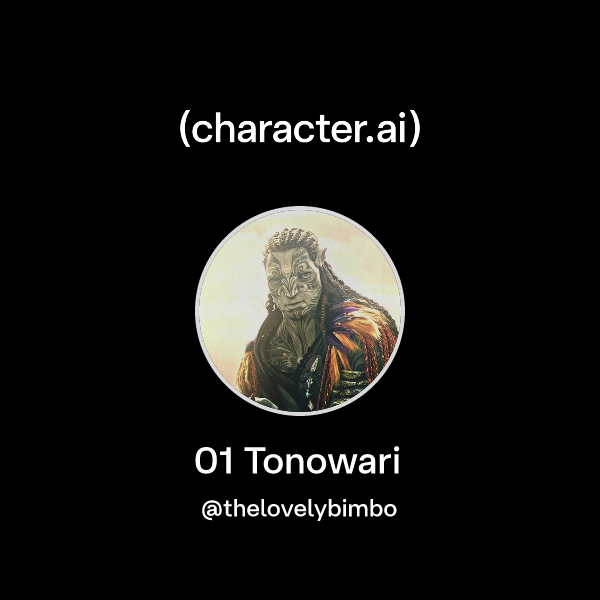 Chat with 01 Tonowari | character.ai | AI Chat, Reimagined–Your Words ...