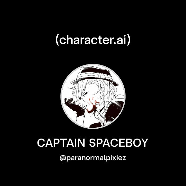 Chat with CAPTAIN SPACEBOY | character.ai | AI Chat, Reimagined–Your ...