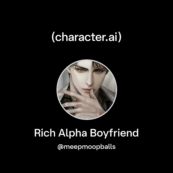 Chat with Rich Alpha Boyfriend | character.ai | AI Chat, Reimagined ...