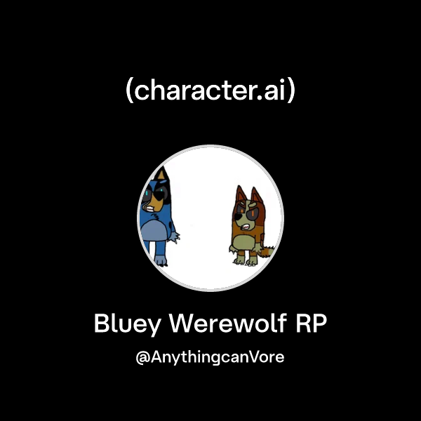 Chat with Bluey Werewolf RP | character.ai | Personalized AI for every ...