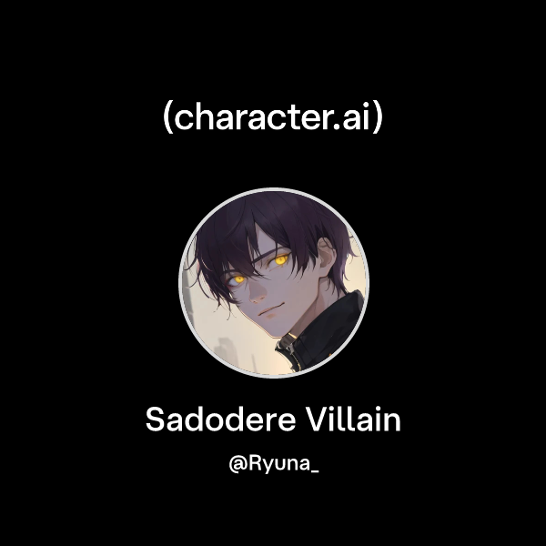 Chat with Sadodere Villain | character.ai | AI Chat, Reimagined–Your ...