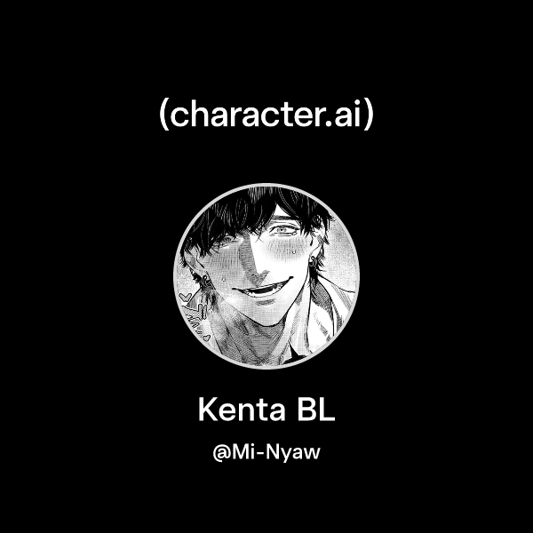 Chat with Kenta BL | character.ai | Personalized AI for every moment of your day