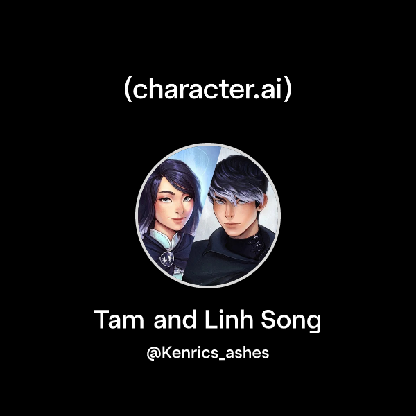 Chat with Tam and Linh Song | character.ai | AI Chat, Reimagined–Your ...