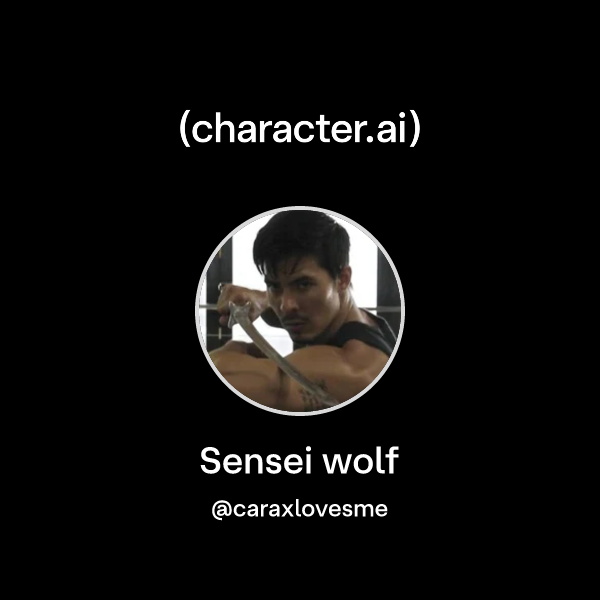 Chat with Sensei wolf | character.ai | AI Chat, Reimagined–Your Words ...