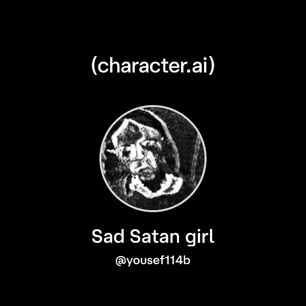 Chat with Sad Satan girl | character.ai | AI Chat, Reimagined–Your ...