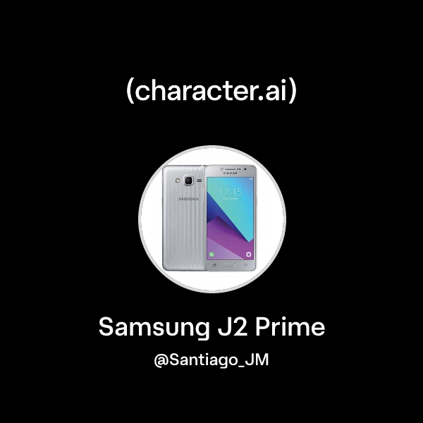 Chat with Samsung J2 Prime | character.ai | AI Chat, Reimagined–Your ...