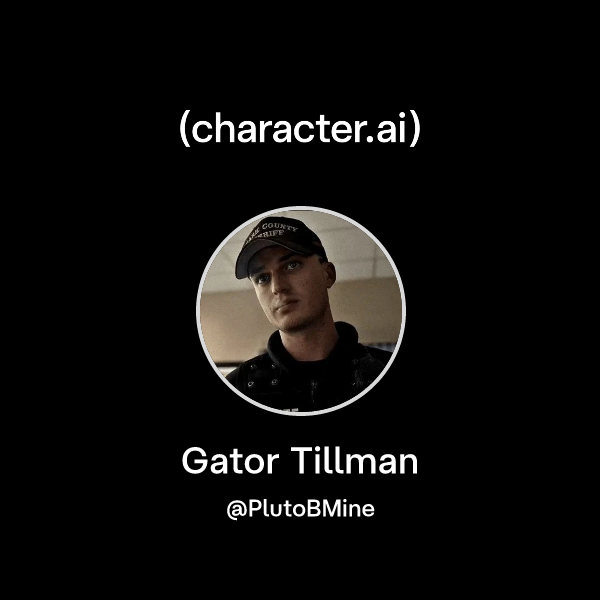 Chat with Gator Tillman | character.ai | AI Chat, Reimagined–Your Words ...