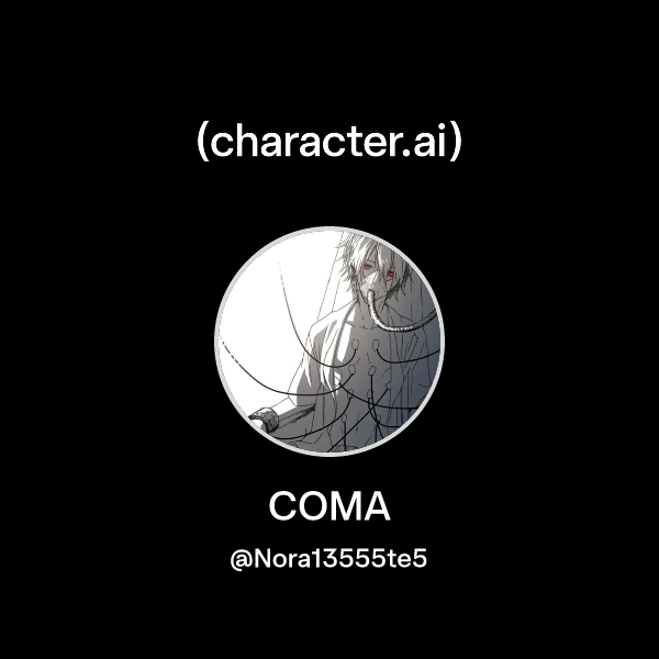 Chat with COMA | character.ai | AI Chat, Reimagined–Your Words. Your World.