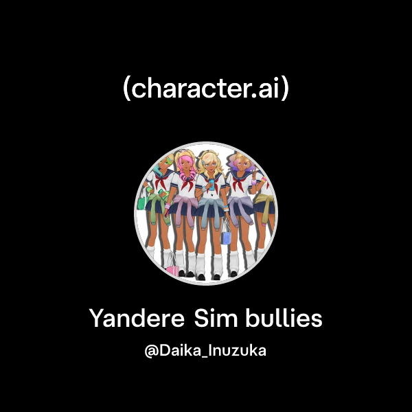 Chat with Yandere Sim bullies | character.ai | AI Chat, Reimagined–Your ...