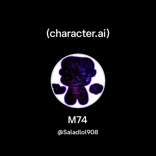 Chat with M74 | character.ai | Personalized AI for every moment of your day