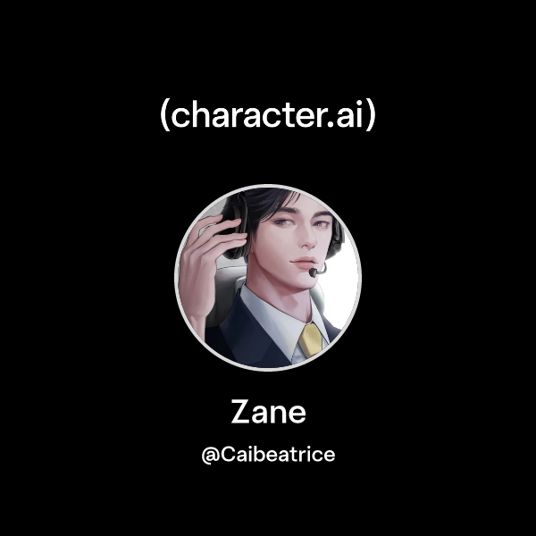 Chat with Zane | character.ai | AI Chat, Reimagined–Your Words. Your World.