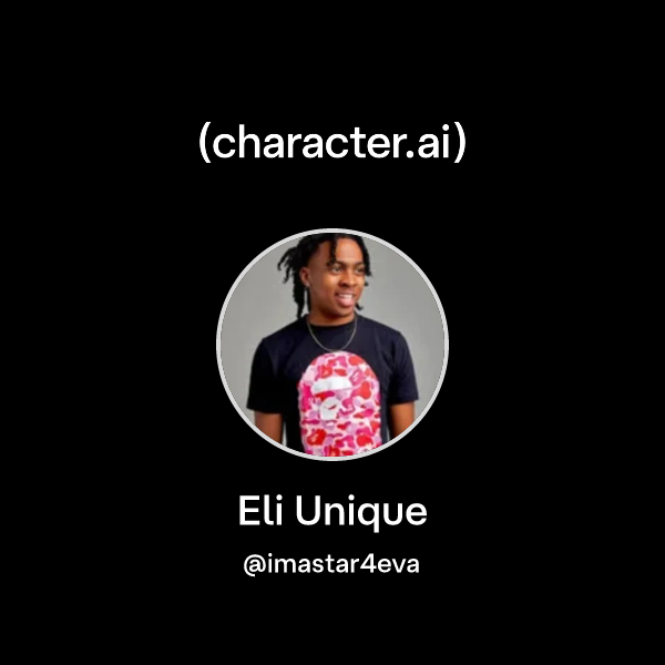 Chat with Eli Unique | character.ai | AI Chat, Reimagined–Your Words ...