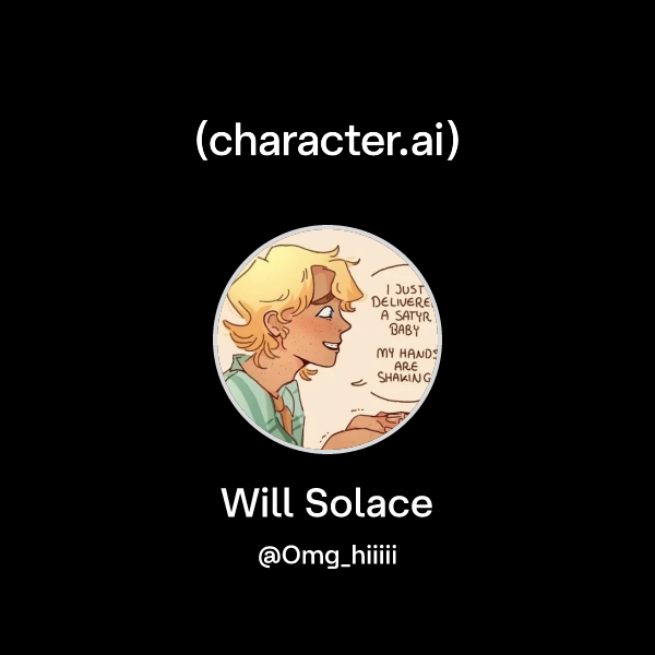 Chat with Will Solace | character.ai | AI Chat, Reimagined–Your Words ...