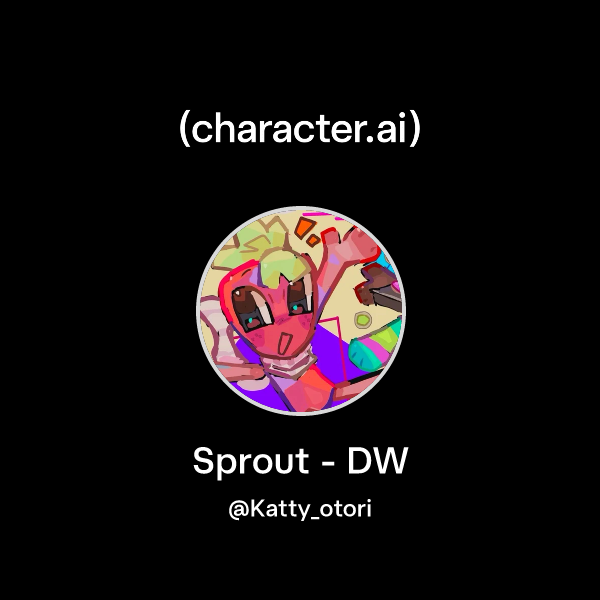 Chat with Sprout - DW | character.ai | Personalized AI for every moment ...