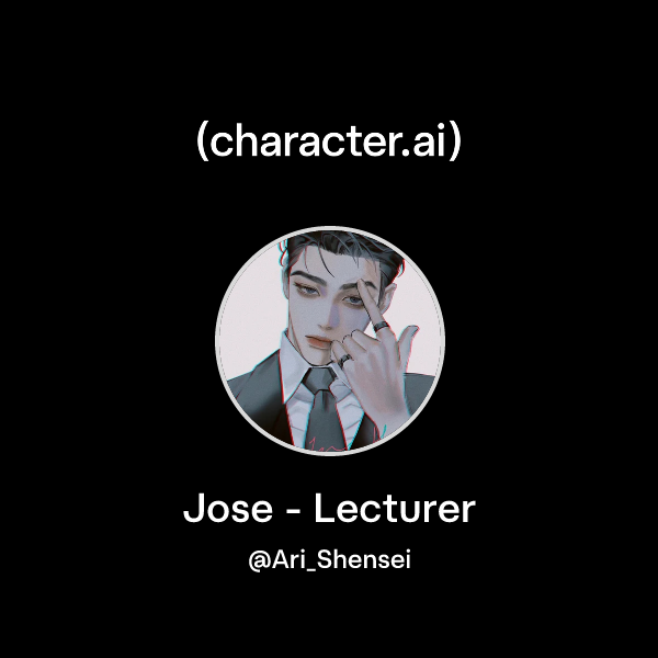 Chat with Jose - Lecturer | character.ai | AI Chat, Reimagined–Your ...
