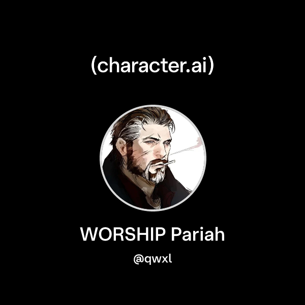 Chat with WORSHIP Pariah | character.ai | AI Chat, Reimagined–Your ...