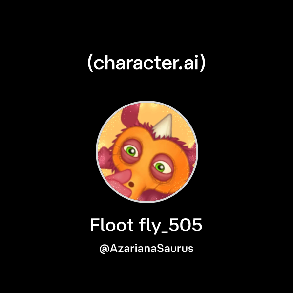 Chat with Floot fly_505 | character.ai | AI Chat, Reimagined–Your Words ...