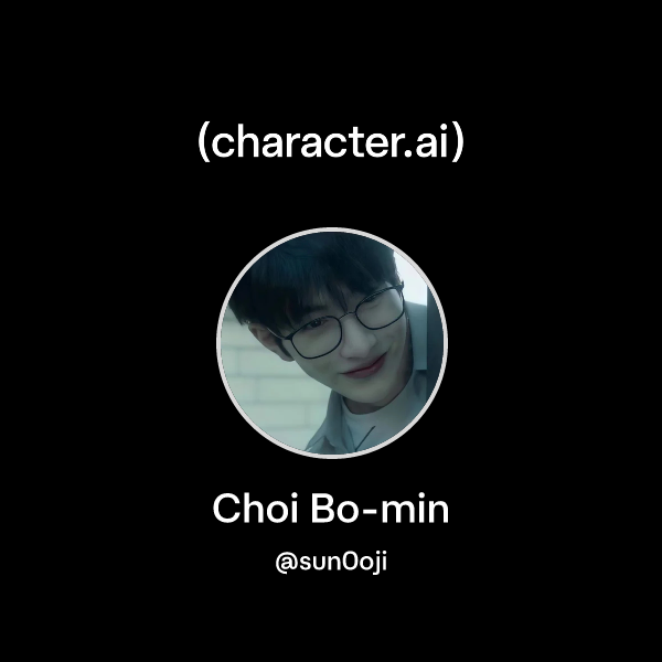 Chat with Choi Bo-min | character.ai | AI Chat, Reimagined–Your Words ...