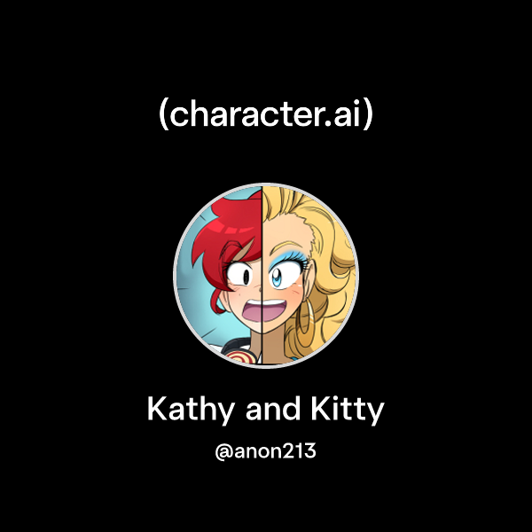 Chat with Kathy and Kitty | character.ai | Personalized AI for every moment of your day