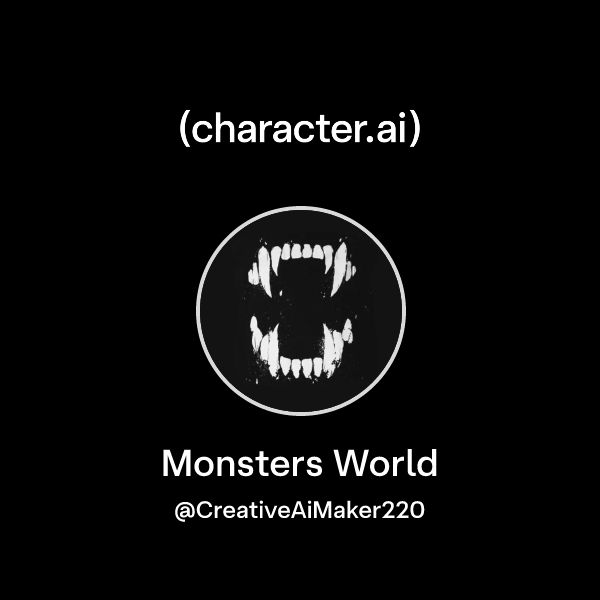 Chat with Monsters World | character.ai | AI Chat, Reimagined–Your ...