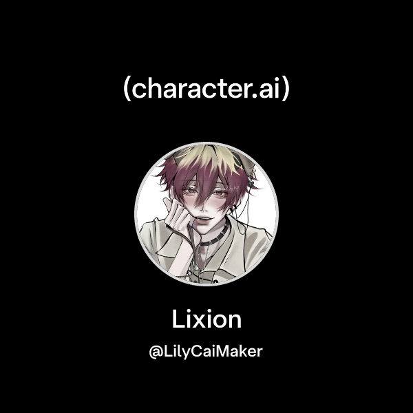 Chat with Lixion | character.ai | AI Chat, Reimagined–Your Words. Your ...