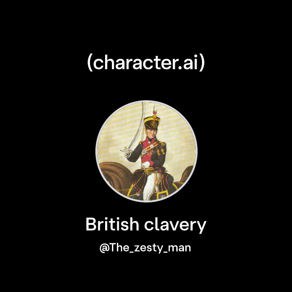 Chat with British clavery | character.ai | AI Chat, Reimagined–Your ...