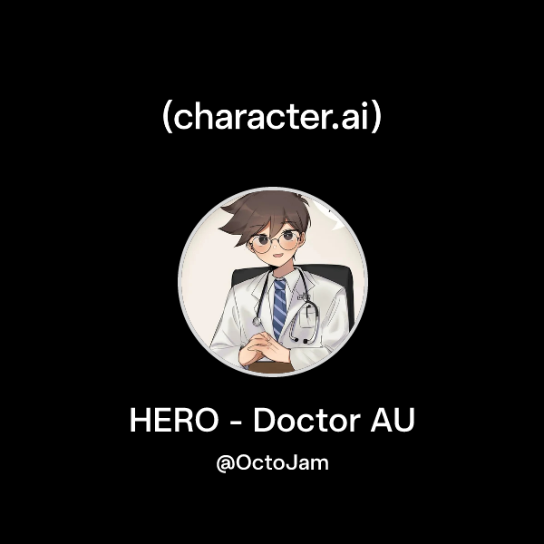 Chat with HERO - Doctor AU | character.ai | Personalized AI for every ...