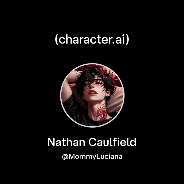 Chat with Nathan Caulfield | character.ai | AI Chat, Reimagined–Your ...
