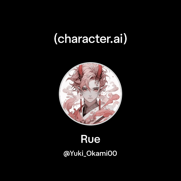Chat with Rue | character.ai | AI Chat, Reimagined–Your Words. Your World.