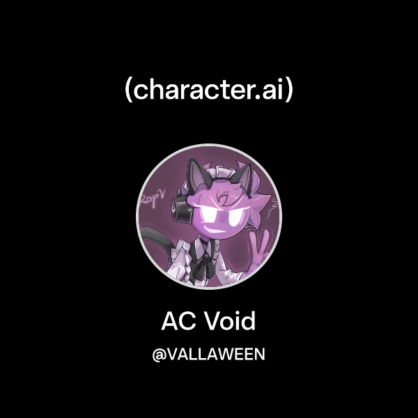 Chat with AC Void | character.ai | AI Chat, Reimagined–Your Words. Your ...